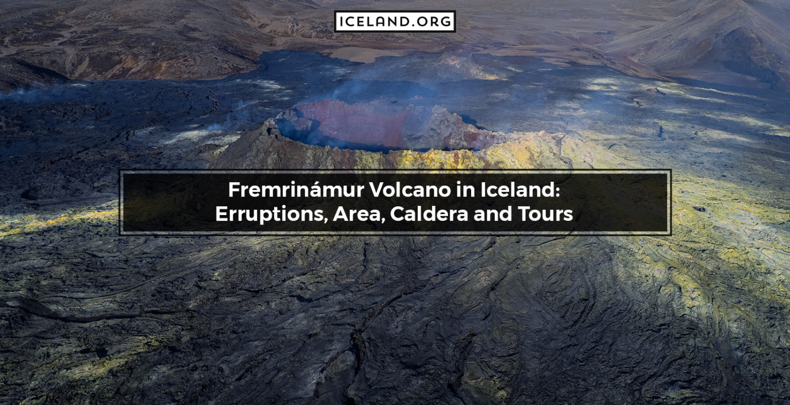 Eldgjá Volcano in Iceland: Eruptions, Area, Caldera and Tours - Iceland.org