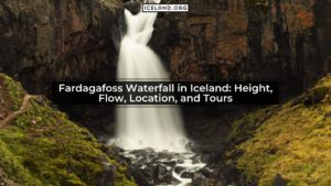 Fardagafoss Waterfall in Iceland: Height, Flow, Location, and Tours ...